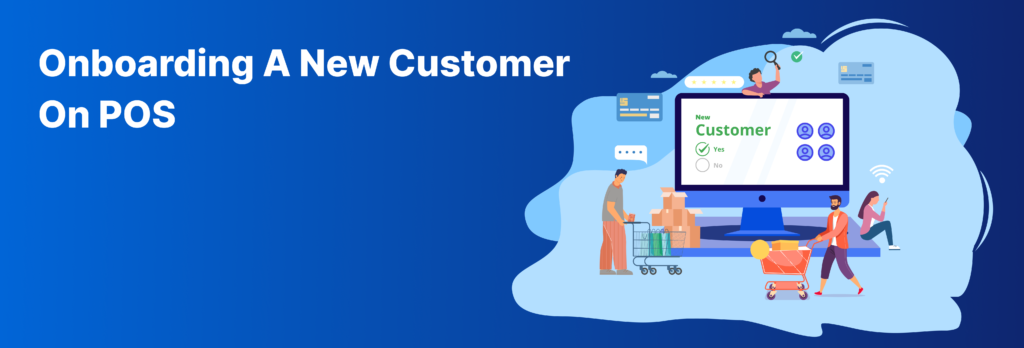Seamless Onboarding Of A New Customer On The POS Terminal - Anyhow ...